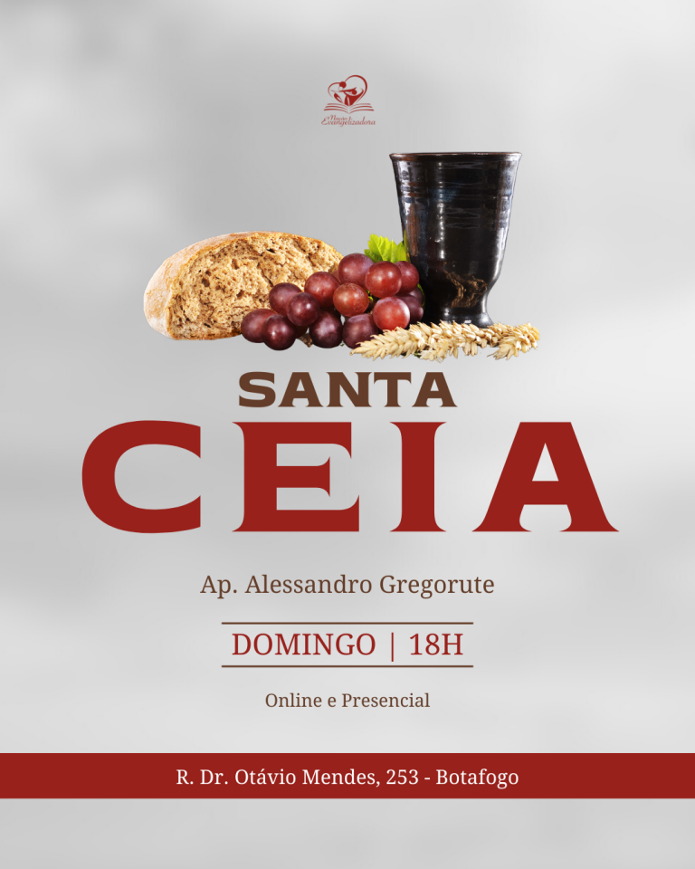 Vem participar da Santa Ceia! - Nação Evangelizadora